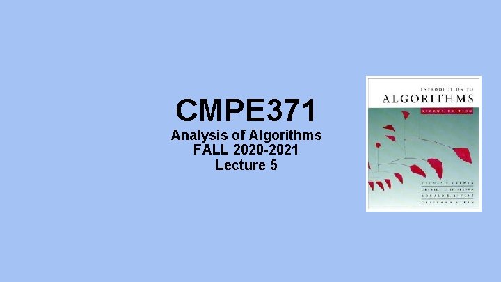 CMPE 371 Analysis of Algorithms FALL 2020 2021
