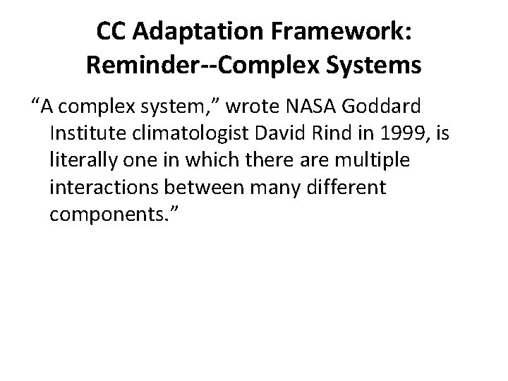 CC Adaptation Framework ReminderComplex Systems A complex system