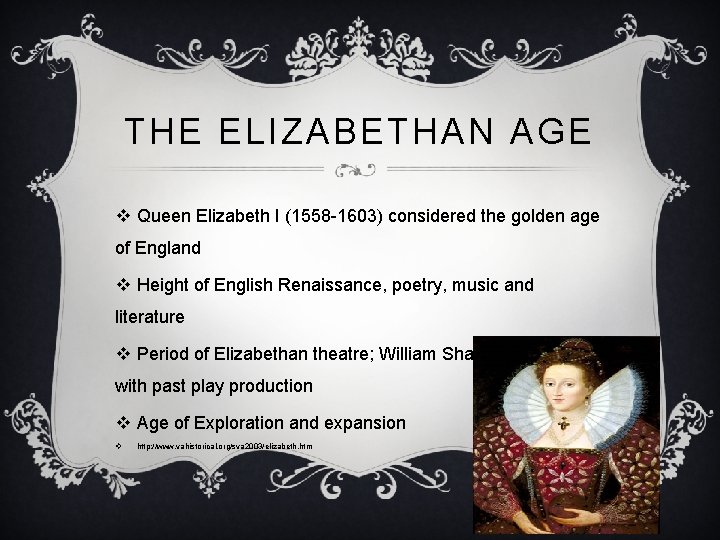 THE LATE MIDDLE AGES AND THE ELIZABETHAN ERA