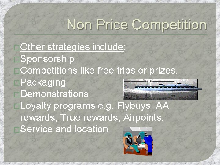 Businesses Competition compete with each other using a