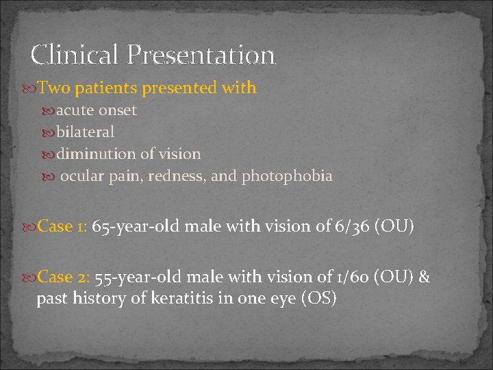 Bilateral Diffuse Herpetic Endotheliitis Clinical Features Role of