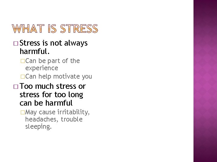 STRESS the bodys response to real or imagined