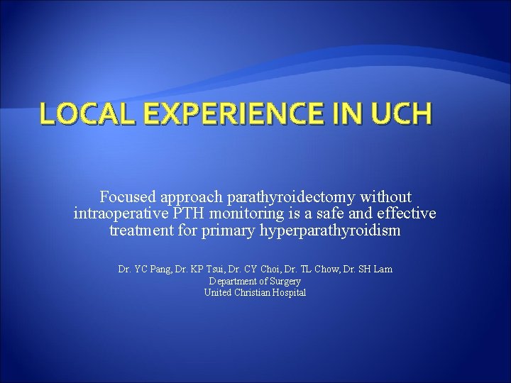 FOCUSED PARATHYROIDECTOMY PREOPERATIVE LOCALIZATION AND INTRAOPERATIVE ...