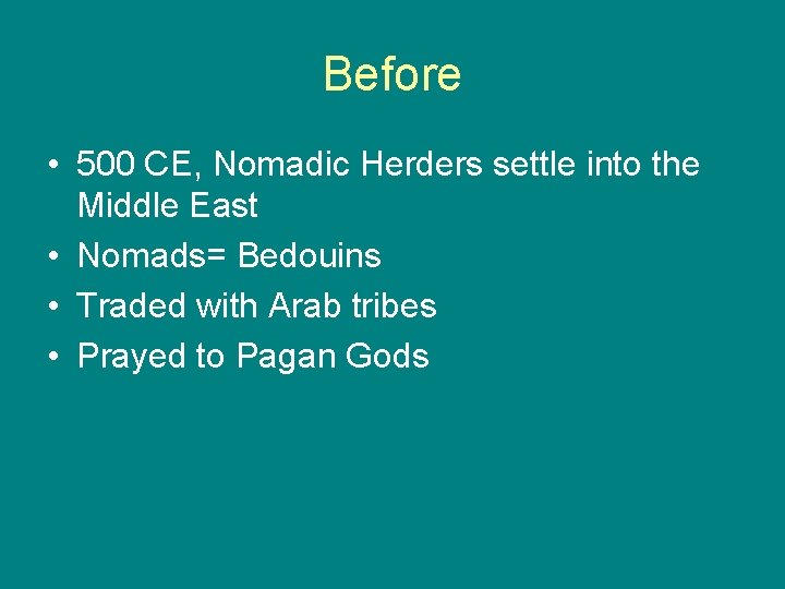 Rise of Islam Before 500 CE Nomadic Herders