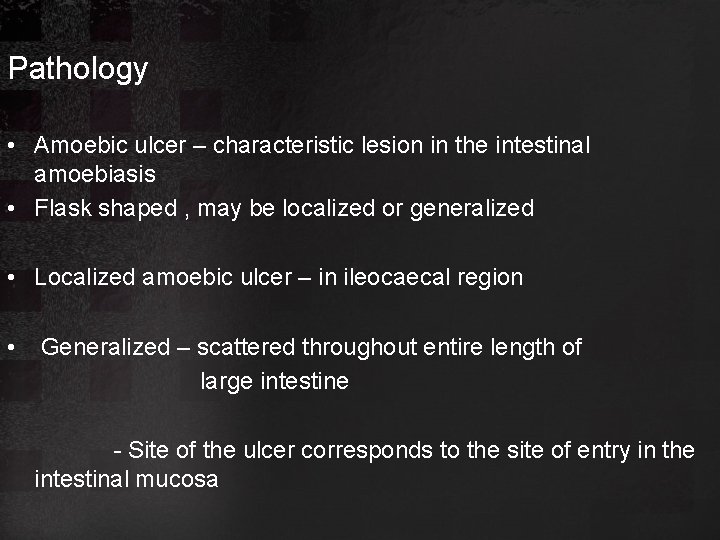 E Histolytica Pathogenesis pathology E Histolytica can effect