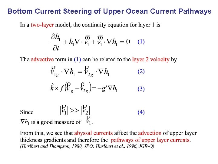 Abyssal Current Steering of Upper Ocean Current Pathways
