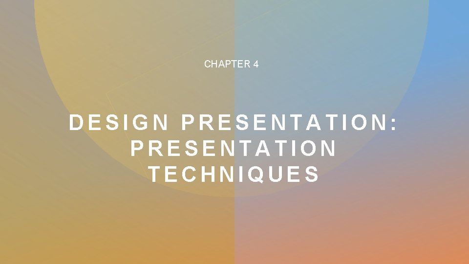 CHAPTER 4 DESIGN PRESENTATION PRESENTATION TECHNIQUES A PORTFOLIO