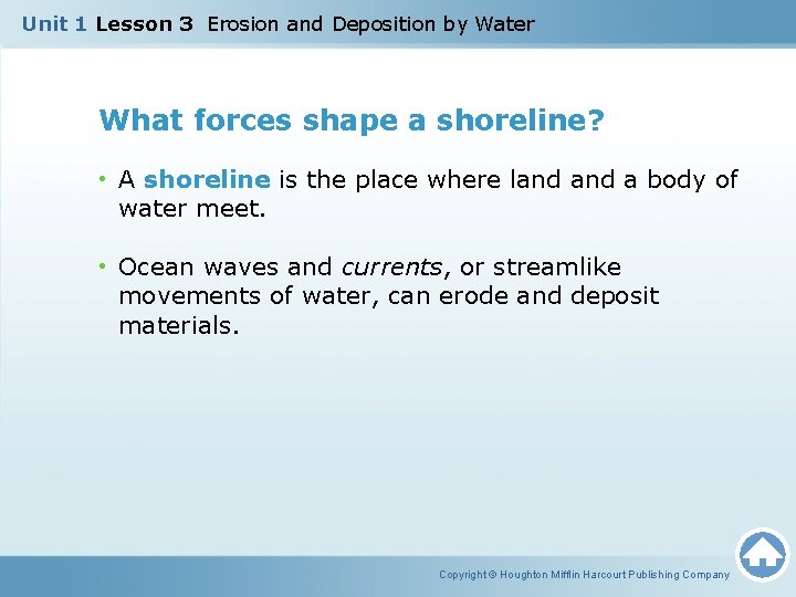 Unit 1 Lesson 3 Erosion and Deposition by