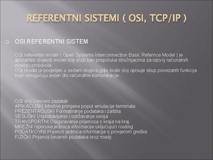 REFERENTNI SISTEMI OSI TCPIP MEVLA FAZLI REFERENTNI SISTEMI