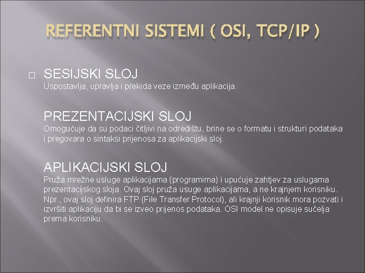 REFERENTNI SISTEMI OSI TCPIP MEVLA FAZLI REFERENTNI SISTEMI