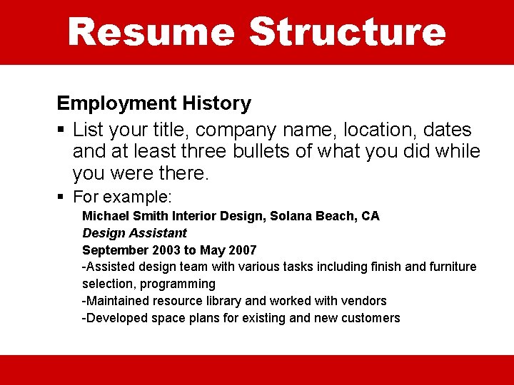 Building Your Resume Resume General Guidelines Resumes should