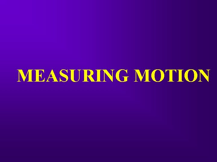 FORCE AND MOTION MEASURING MOTION BELLRINGERS 1 What