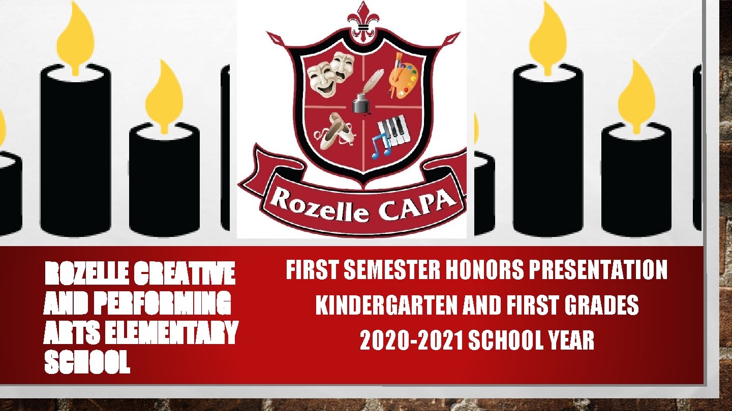 ROZELLE CREATIVE AND PERFORMING ARTS ELEMENTARY SCHOOL FIRST