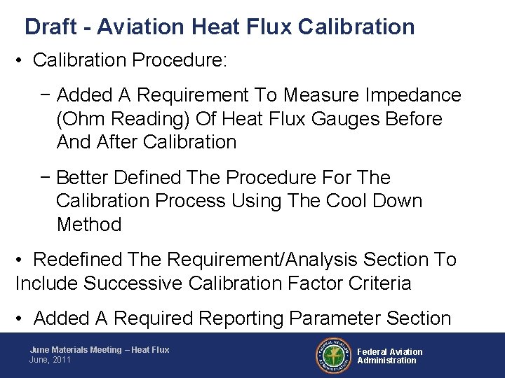 HEAT FLUX CALIBRATION TASK GROUP 2011 June Materials
