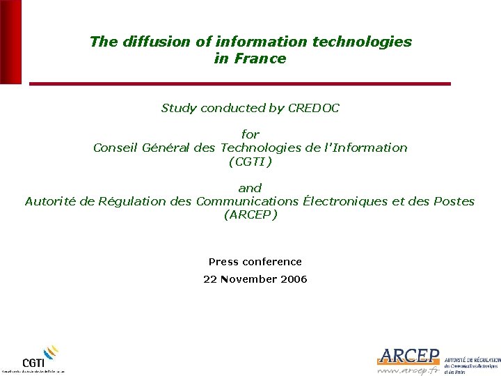 The diffusion of information technologies in France Study