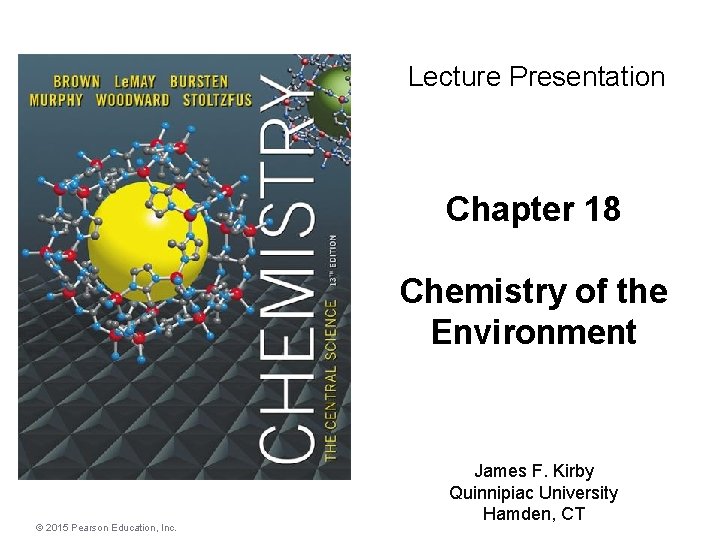 Lecture Presentation Chapter 18 Chemistry of the Environment