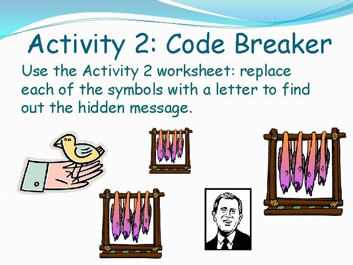 Communication Lesson Objectives To identify 3 forms of