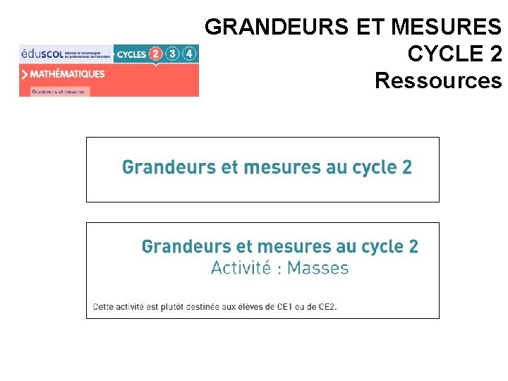 GRANDEURS ET MESURES CYCLE 2 GRANDEURS ET MESURES