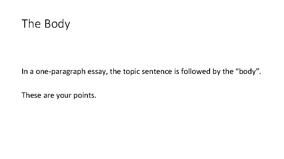 Basic Elements of a Paragraph The Topic Sentence