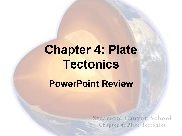 Chapter 4 Plate Tectonics Power Point Review Section