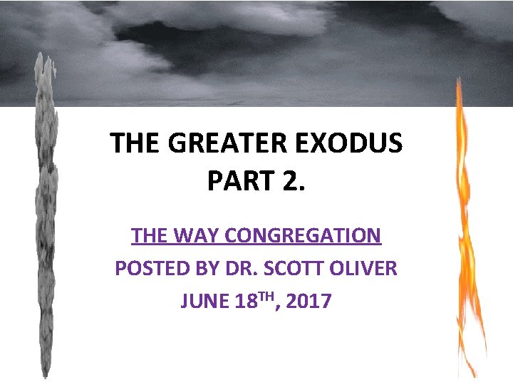THE GREATER EXODUS PART 2 THE WAY CONGREGATION