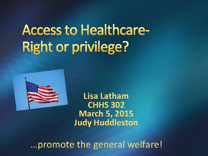 Access to Healthcare Right or privilege Lisa Latham