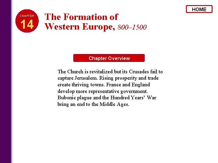 The Formation of Western Europe 800 1500 CHAPTER