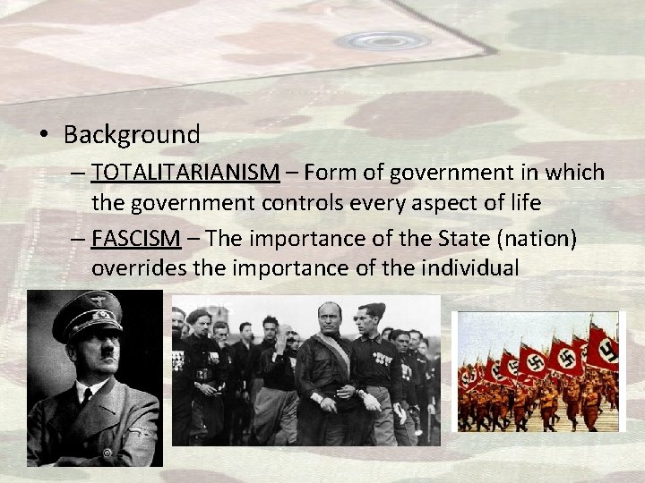 Causes of WWII Background TOTALITARIANISM Form of government