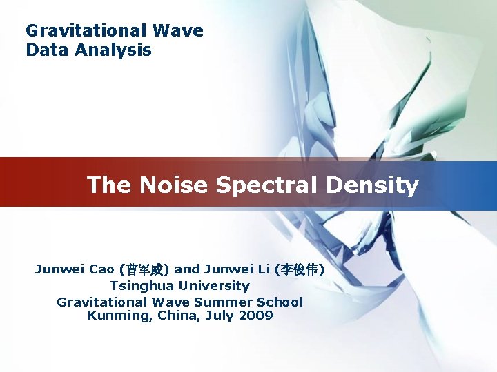 Gravitational Wave Data Analysis The Noise Spectral Density