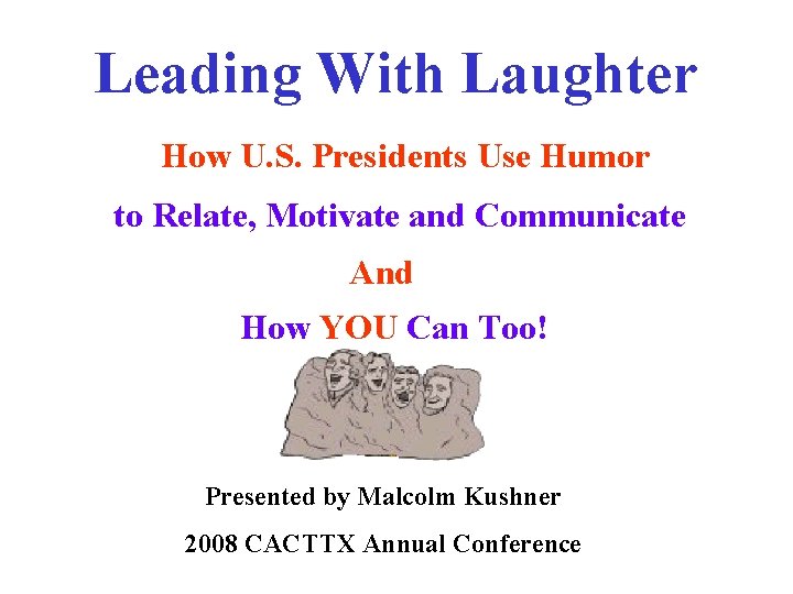 Leading With Laughter How U S Presidents Use