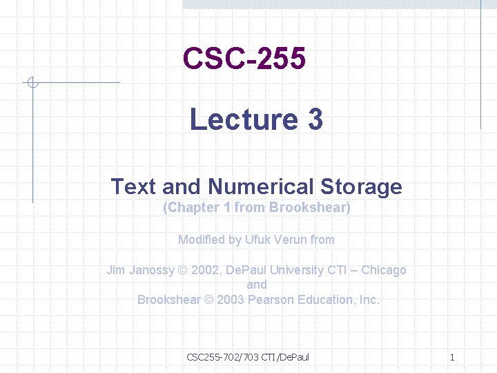 CSC255 Lecture 3 Text and Numerical Storage Chapter