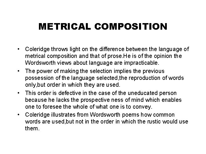 METRICAL COMPOSITION Coleridge throws light on the difference