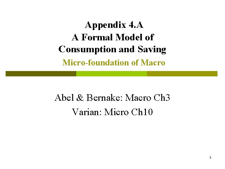 Appendix 4 A A Formal Model of Consumption