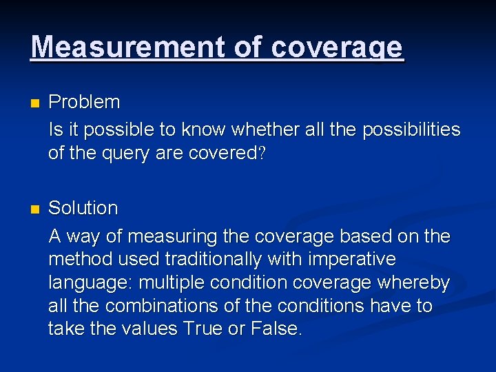 Introduction Database and testing n Measurement of coverage