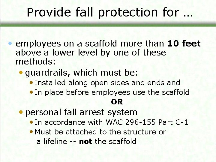 Supported Scaffold Safety WAC 296 874 Objectives Familiarize