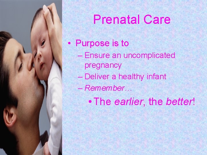 The Beginning of the Life Cycle Prenatal Development
