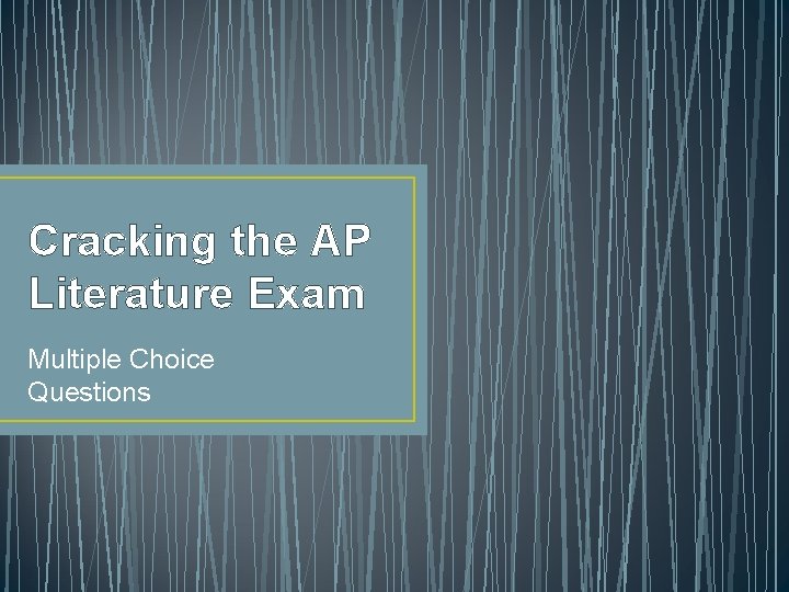 Cracking the AP Literature Exam Multiple Choice Questions