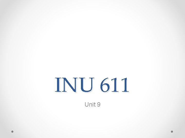 INU 611 Unit 9 QA 1 2 3