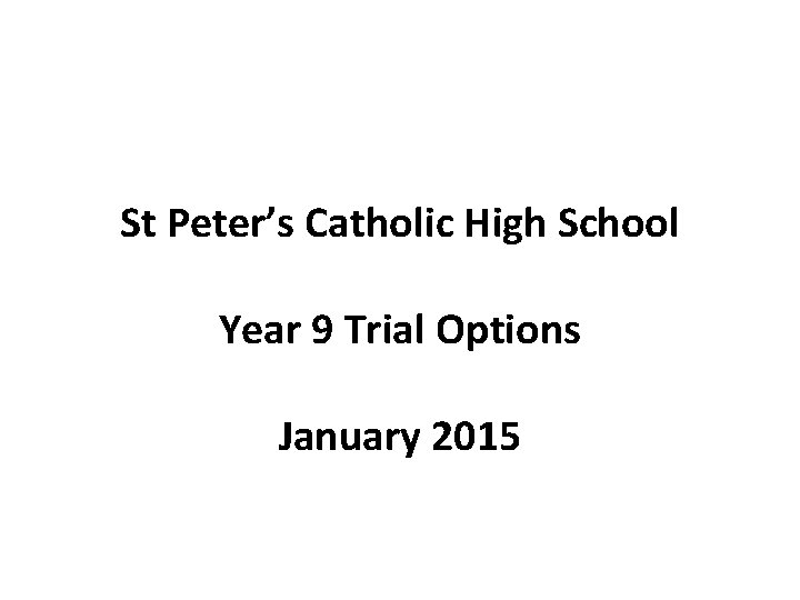 St Peters Catholic High School Year 9 Trial