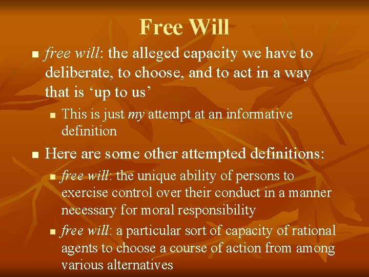 Free Will n free will the alleged capacity