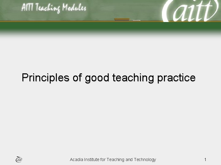 Principles of good teaching practice Acadia Institute for