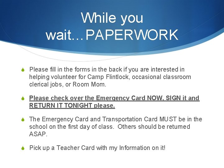 While you waitPAPERWORK S Please fill in the