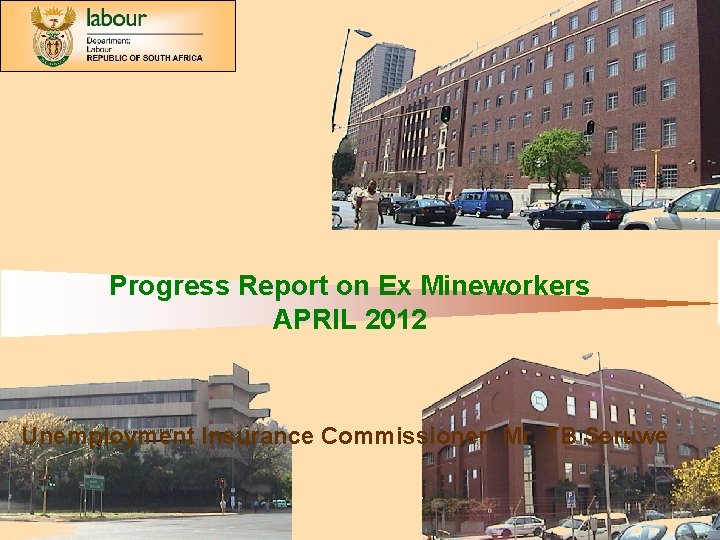 Progress Report on Ex Mineworkers APRIL 2012 Unemployment