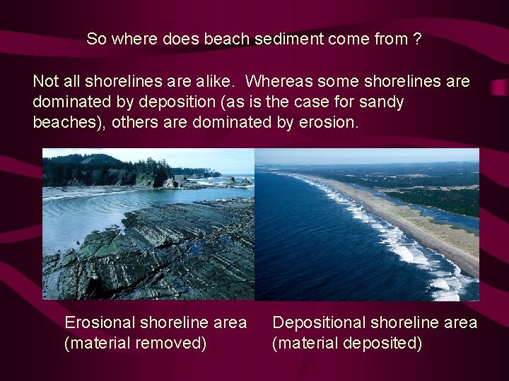 Coasts and Reefs Shallow marine processes Coastal System