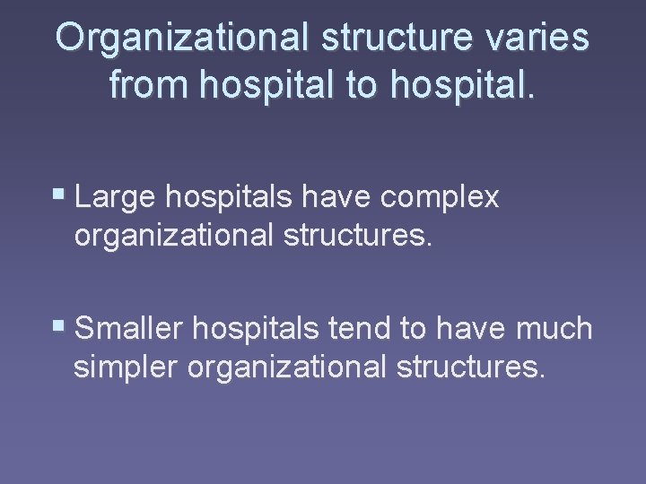 Organizational Structure of a Hospital Organizational Structure refers