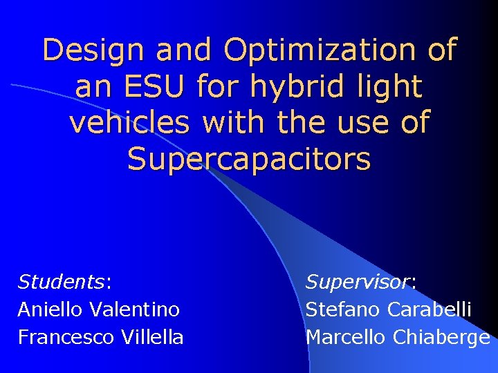 Design and Optimization of an ESU for hybrid