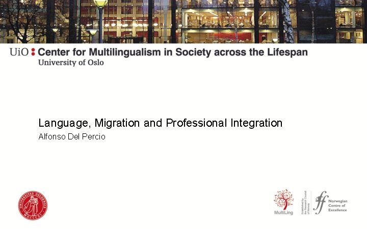 Language Migration and Professional Integration Alfonso Del Percio