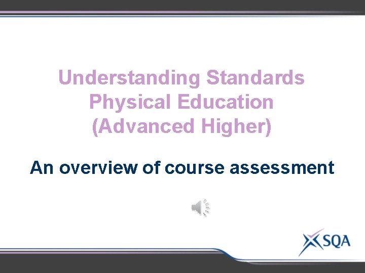 Understanding Standards Physical Education Advanced Higher An overview