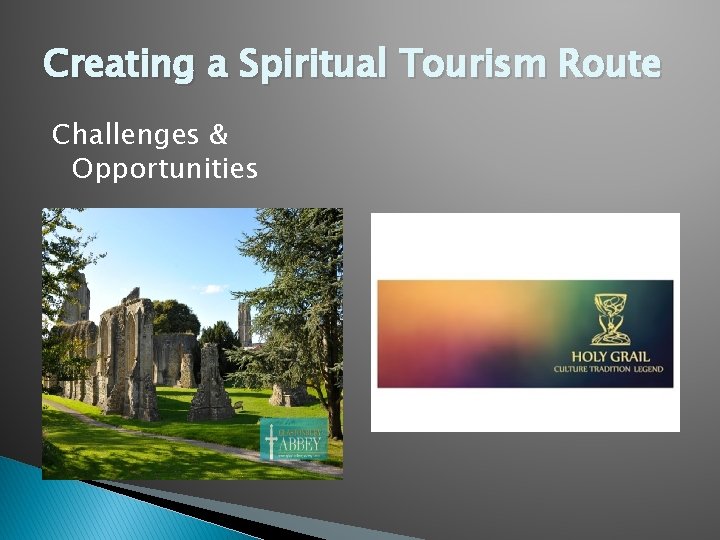 Creating a Spiritual Tourism Route Challenges Opportunities Aims