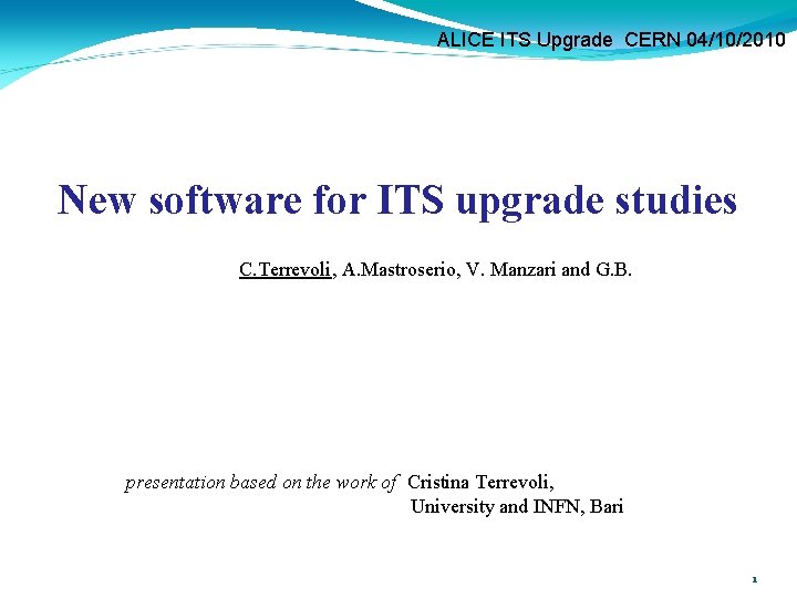 ALICE ITS Upgrade CERN 04102010 New software for